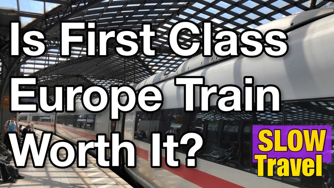 Travel Europe - Is First Class Europe Train Worth It? (Ep 10) - YouTube