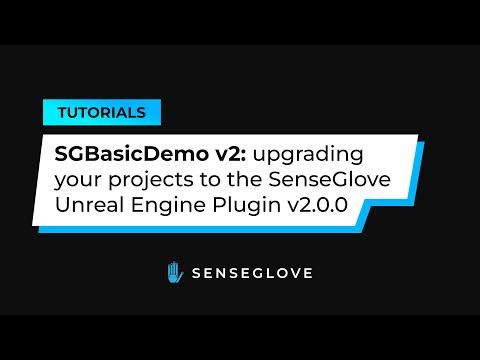 SGBasicDemo v2: upgrading your projects to the SenseGlove Unreal Engine Plugin v2.0.0 - YouTube