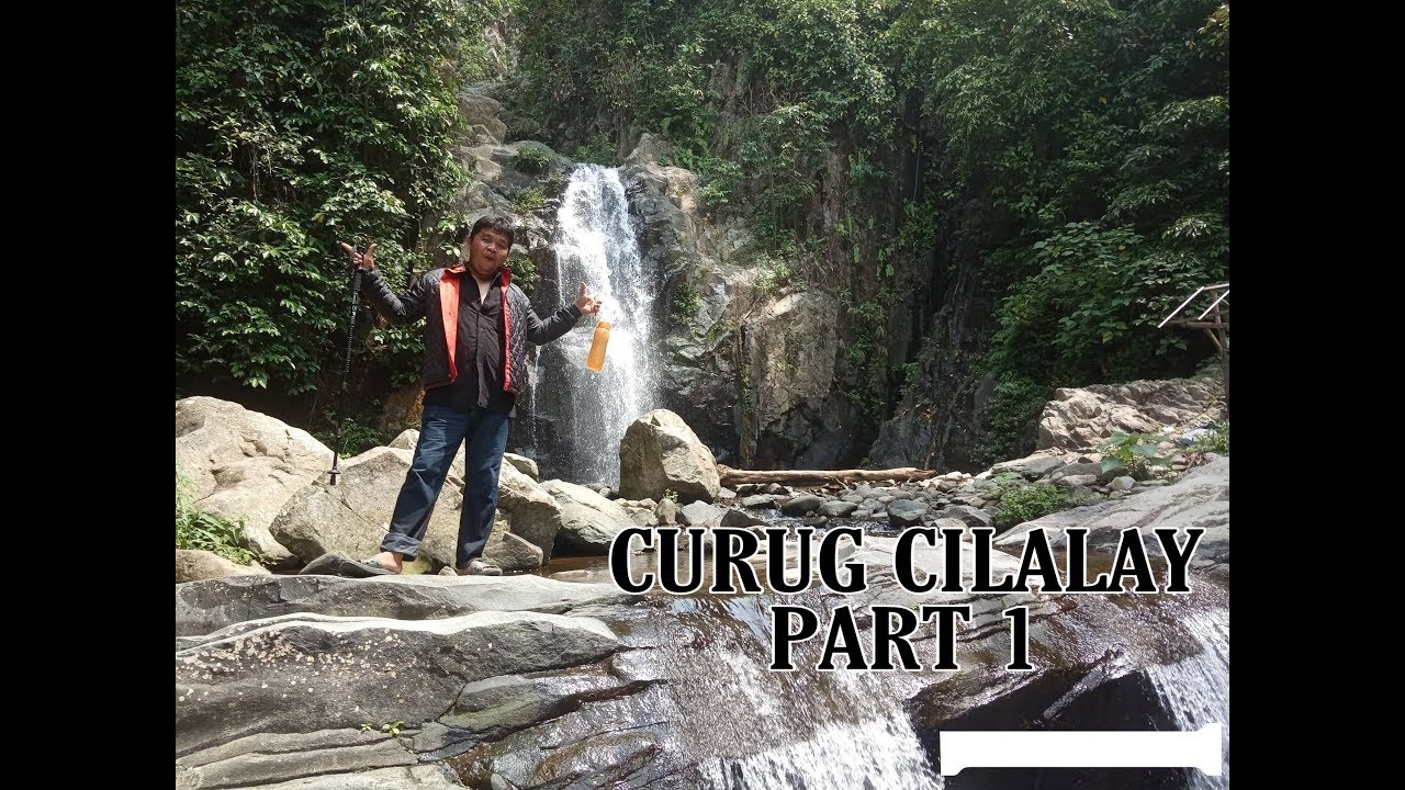 MENGGAPAI CURUG CILALAY KARAWANG - BOGOR PART 1 !! EXPLOR GUNUNG #4 ...
