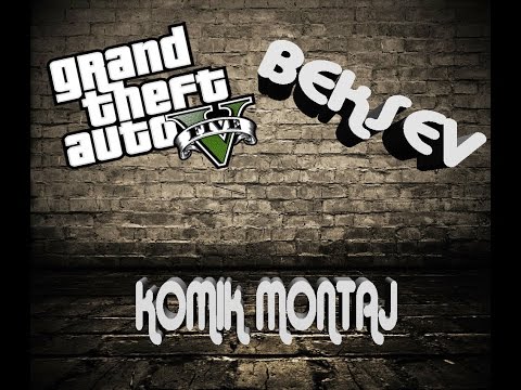 GTA 5 Komik Montaj [Beksev Production]