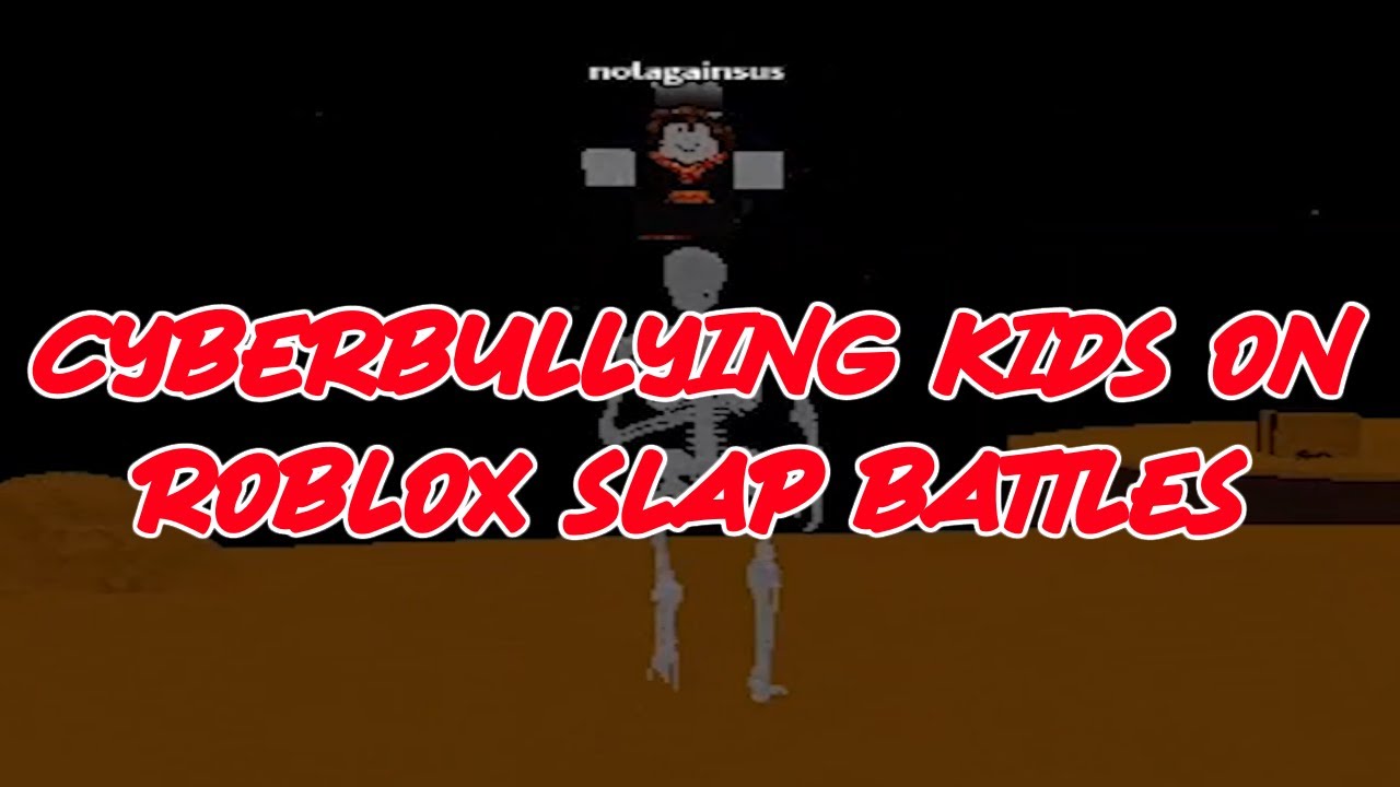 Cyberbullying kids on roblox slap battles - YouTube