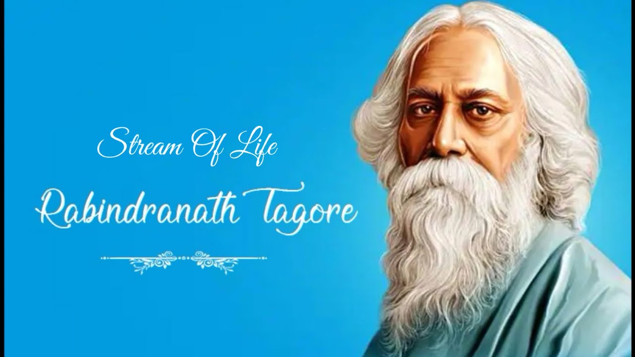 ကျွန် တော်ကြိုက် သောကဗျာများ Stream Of Life ( Rabindranath Tagore ...