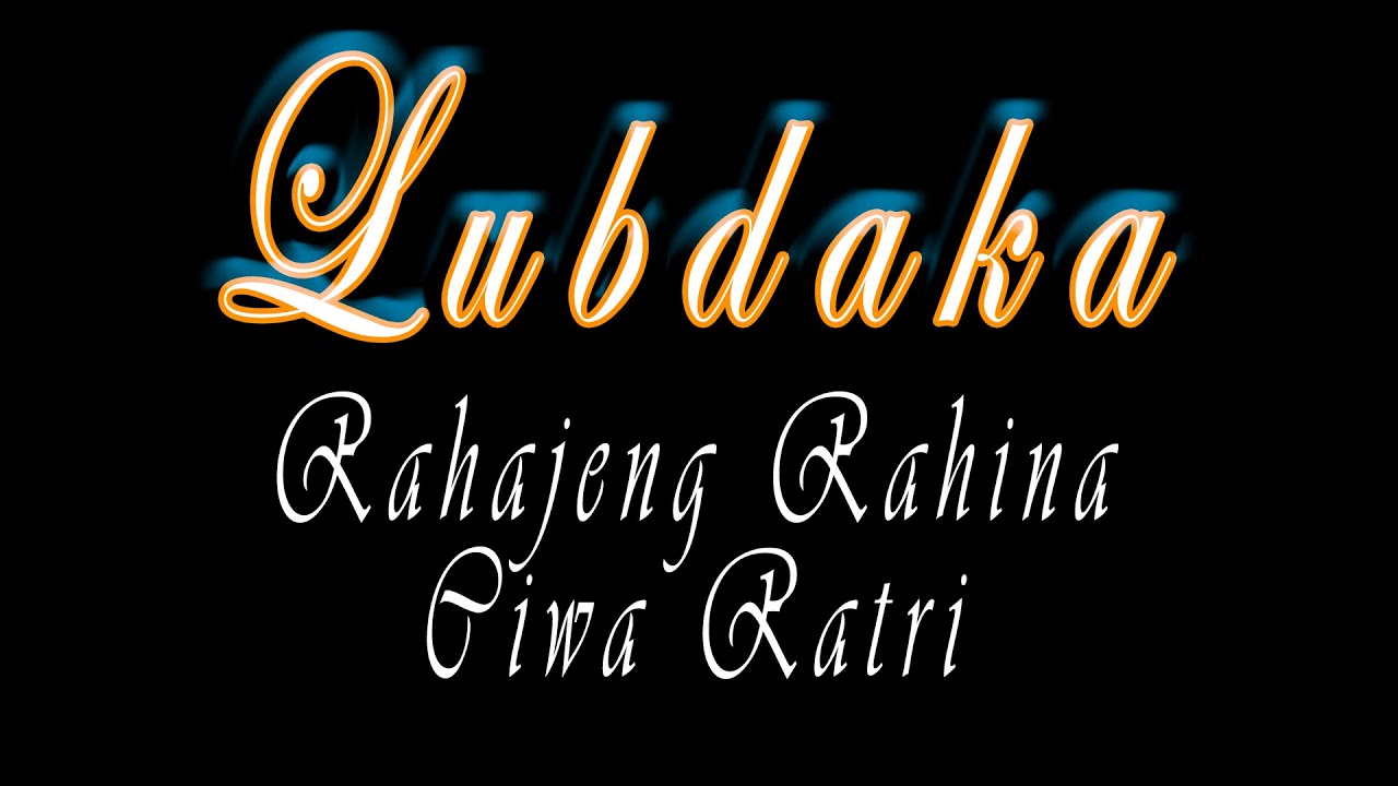 LUBDAKA -Ciwa Ratri - YouTube