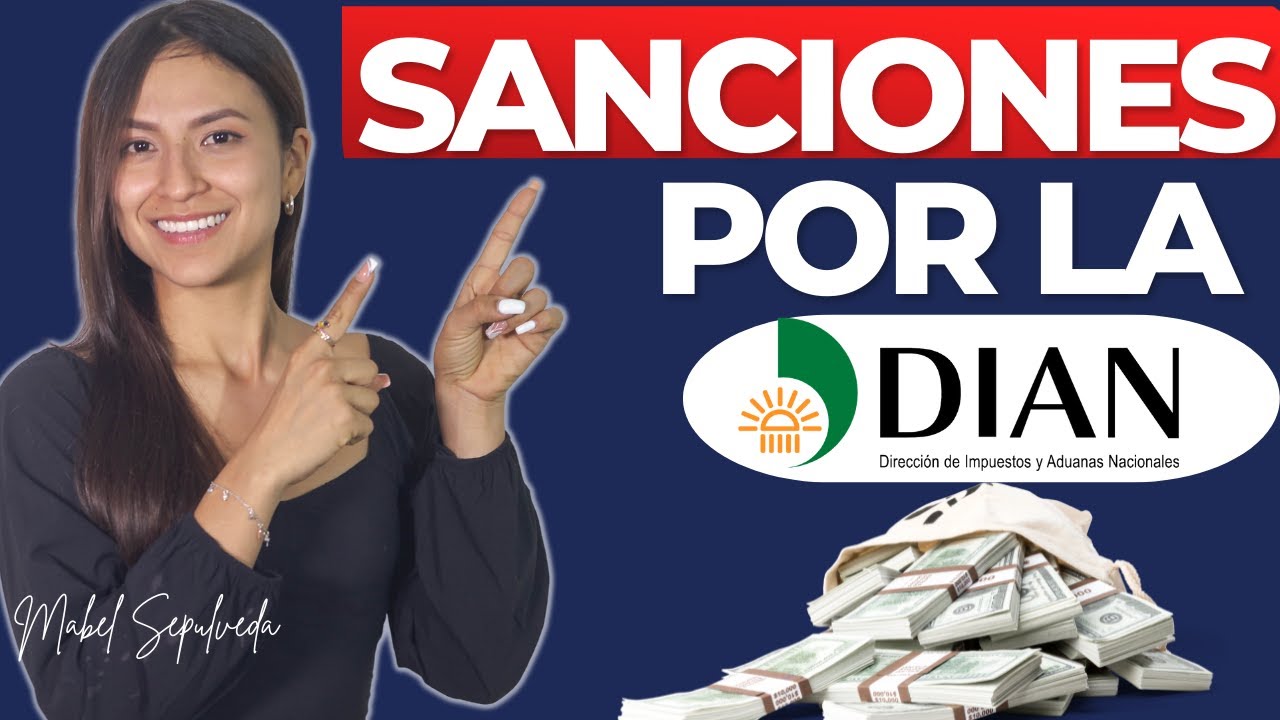 SANCIONES POR LA DIAN - YouTube