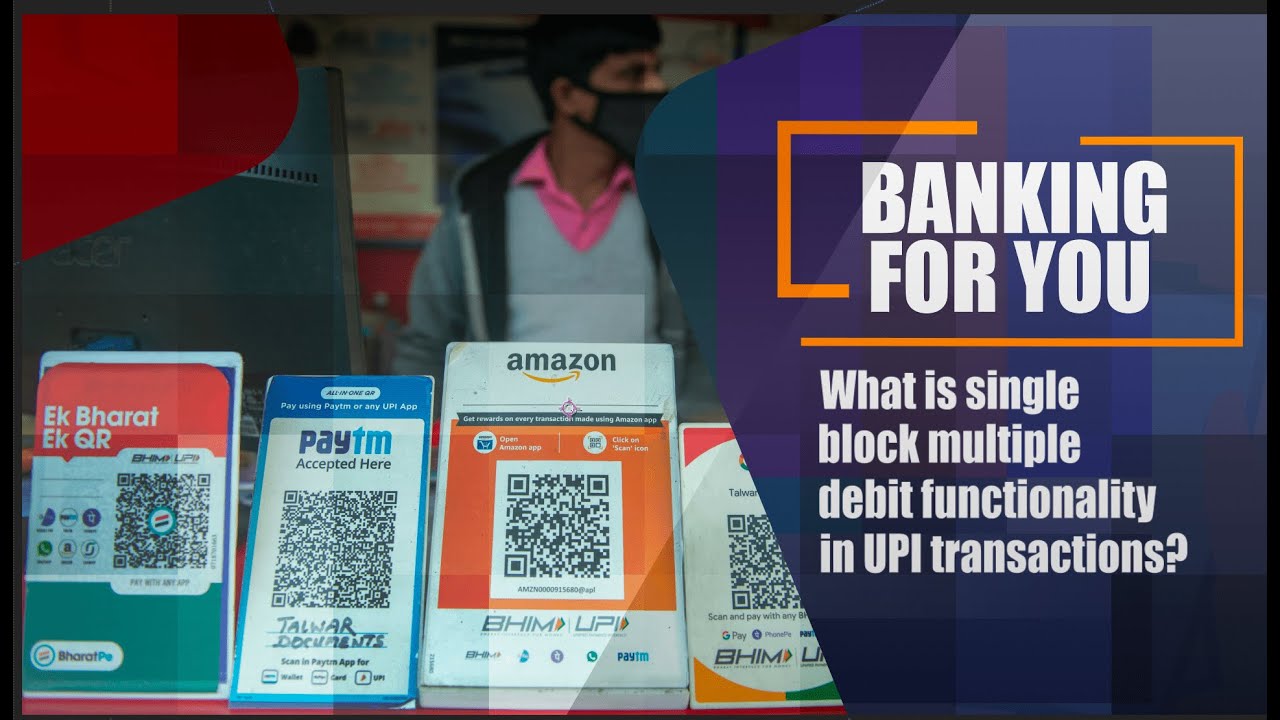 What is Single Block Multiple Debit functionality in UPI transactions ...