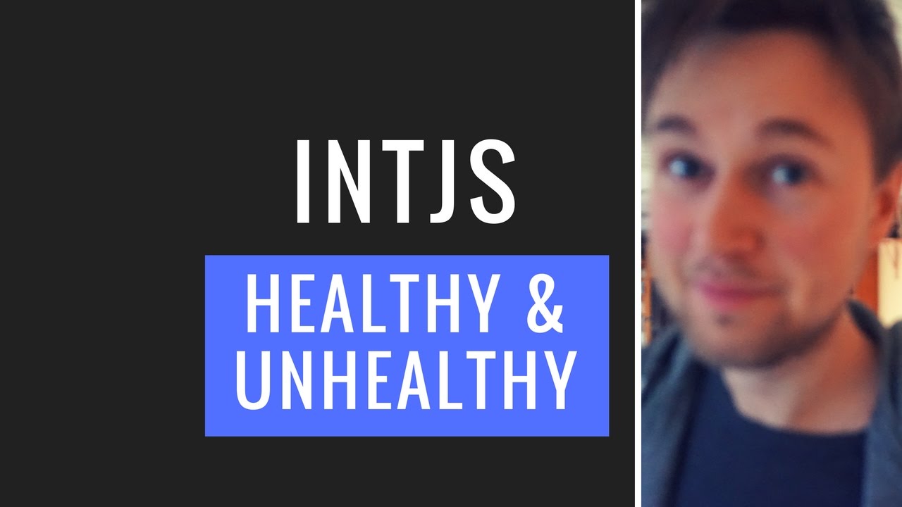 INTJs - Healthy And Unhealthy Patterns - YouTube