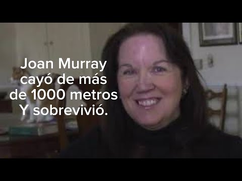 Joan Murray sobrevivió a una caída de mas de 4,000 metros