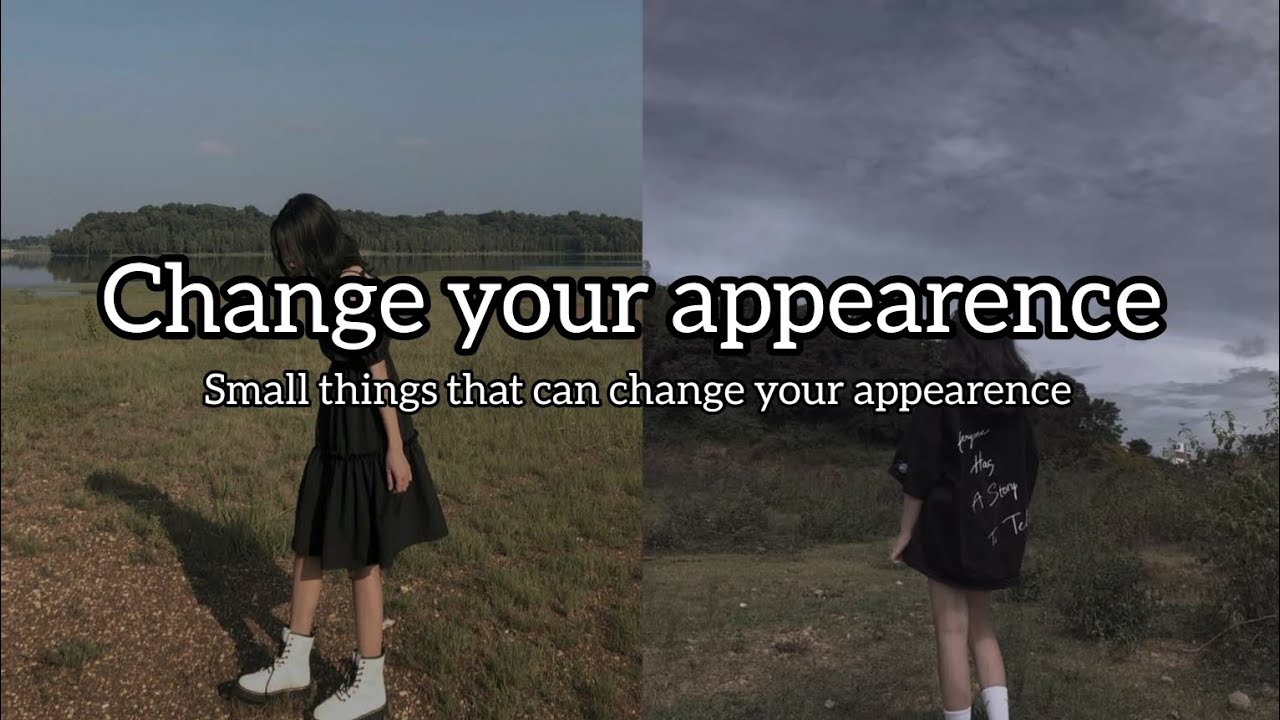 things-that-can-change-your-appearence-youtube