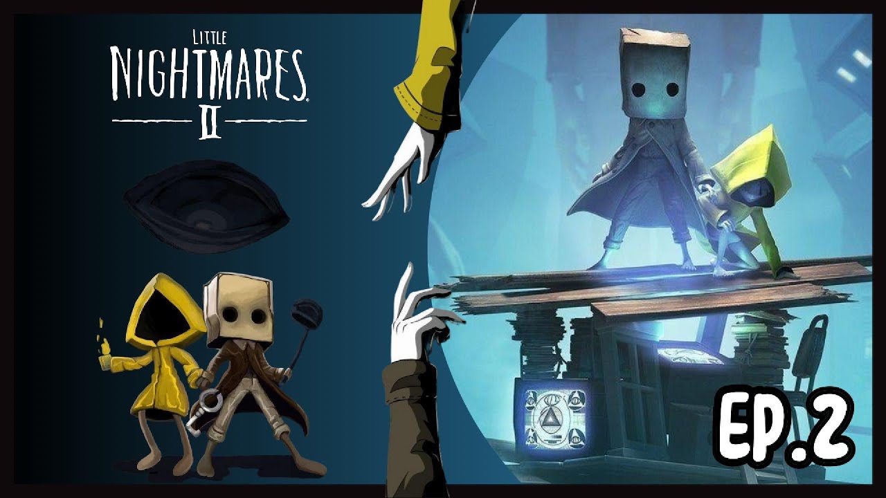 LITTLE NIGHTMARES 2 | MONO AND SIX! | EP.2 - YouTube