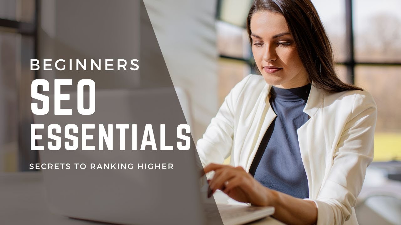 SEO Essentials for Beginners: How to Make Your Site Stand Out - YouTube