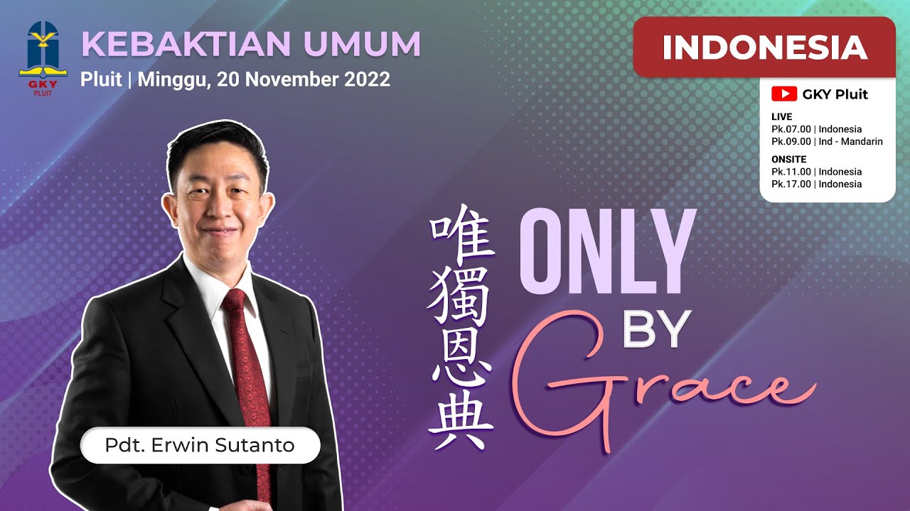 ONLY BY GRACE 唯獨恩典 - PDT. ERWIN SUTANTO (Indonesia) - YouTube