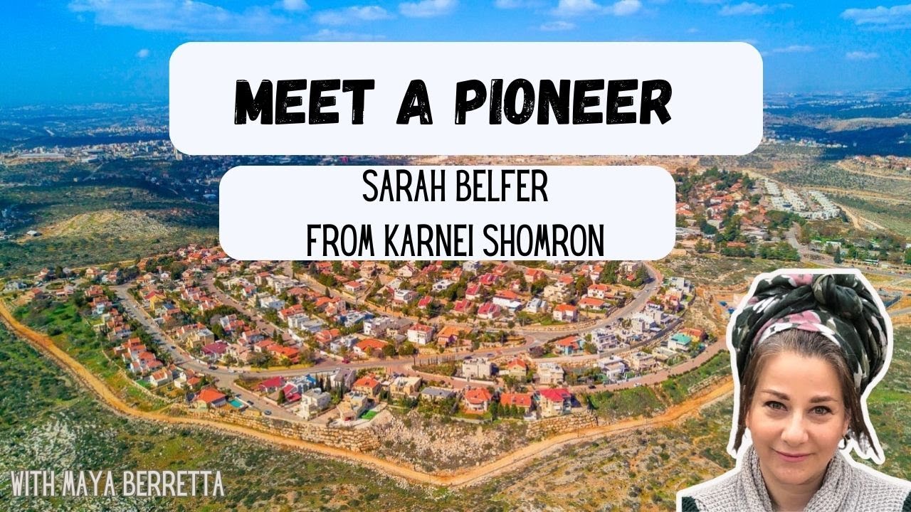 Meet Sarah in Karnei Shomron! - YouTube