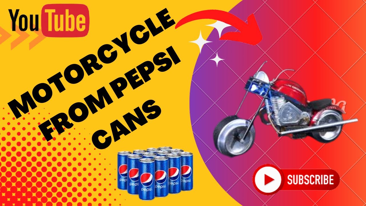 Motorcycle From Pepsi Cans - YouTube
