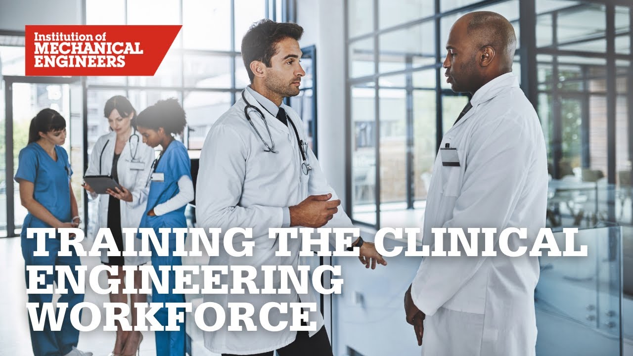 Training the Clinical Engineering Workforce - YouTube