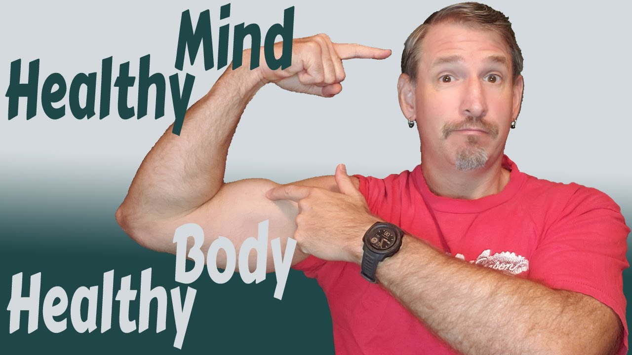 Get Your Body Heathy, Get Your Mind Healthy - YouTube