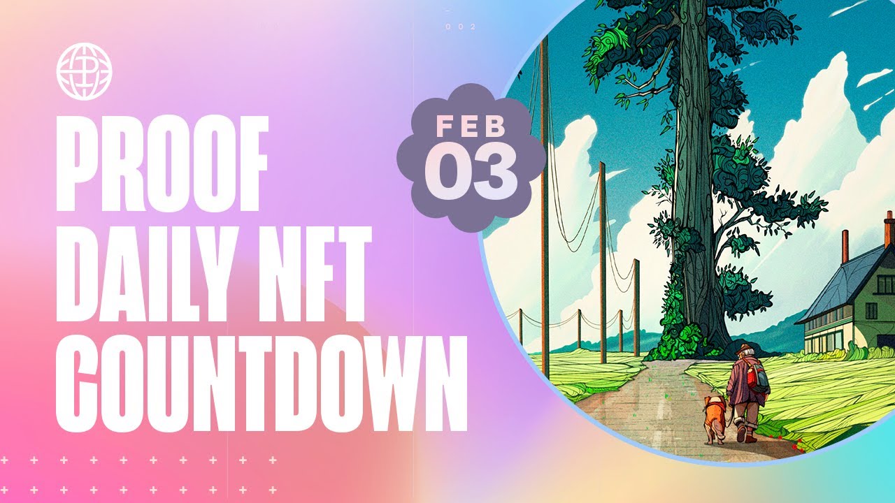 PROOF Daily NFT Countdown: Feb 3, 2023 - YouTube