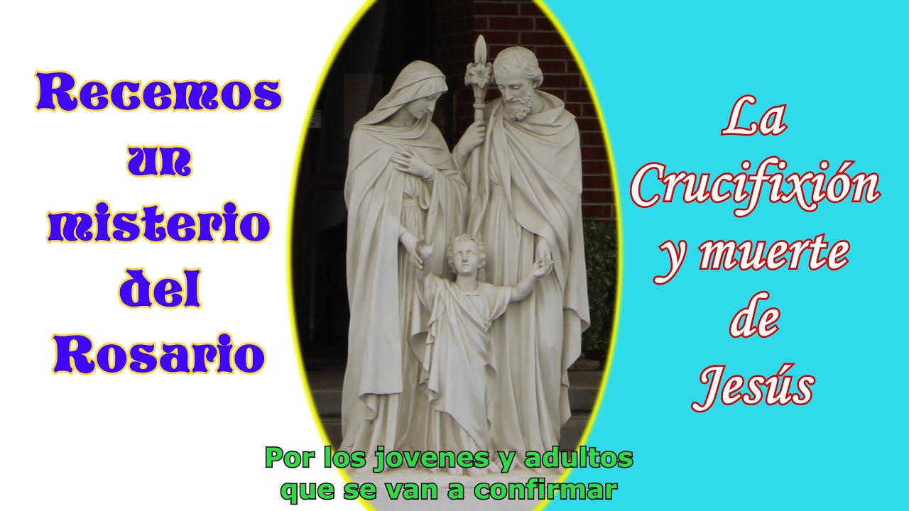 Rezo del Rosario: La crucifixión y muerte de Jesús, Quinto misterio ...
