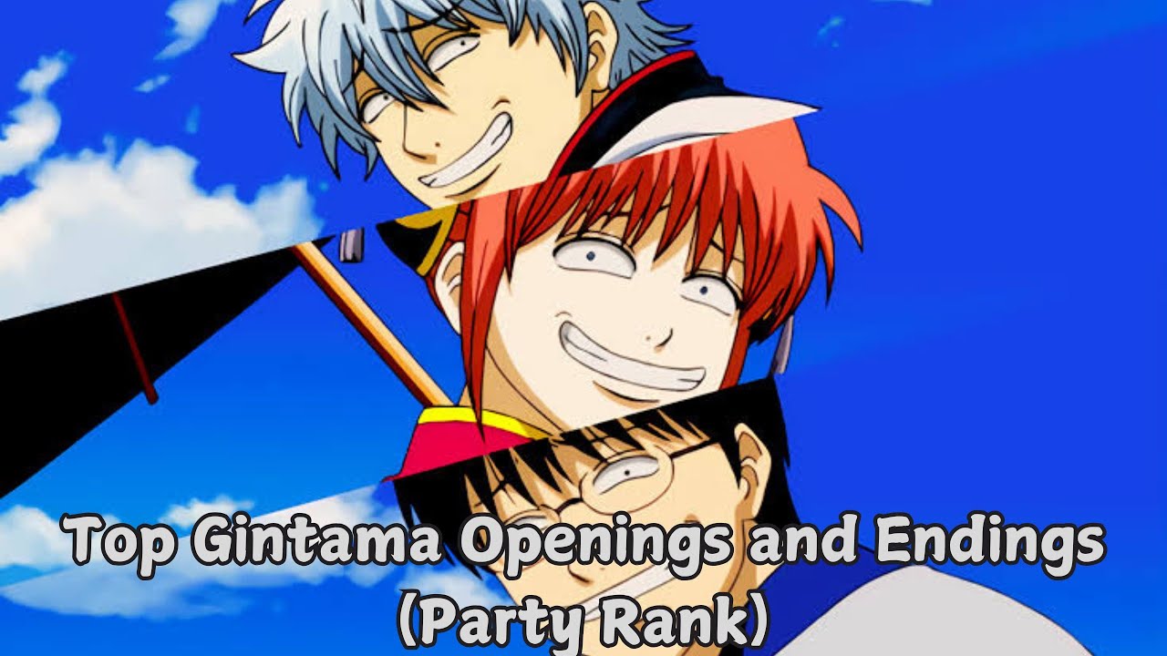 Top Gintama Openings and Endings (Party Rank) - YouTube