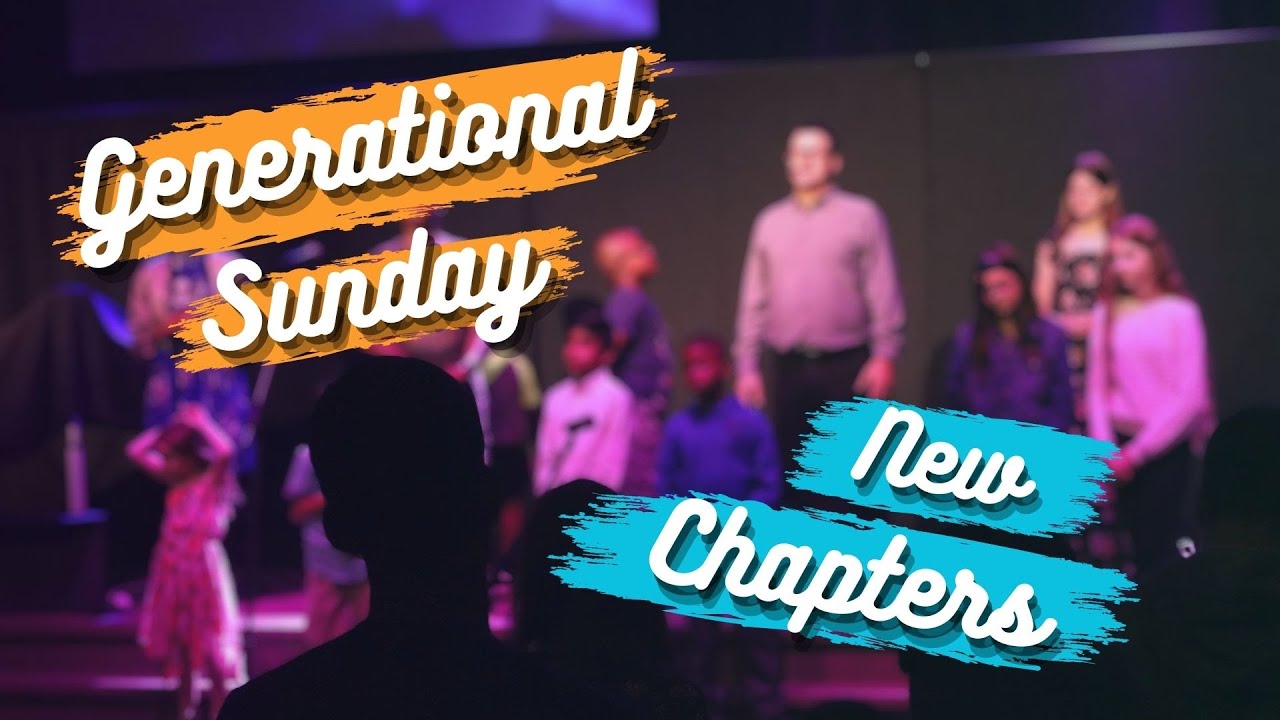 Generational Sunday! Lets pray for New Chapters! - YouTube