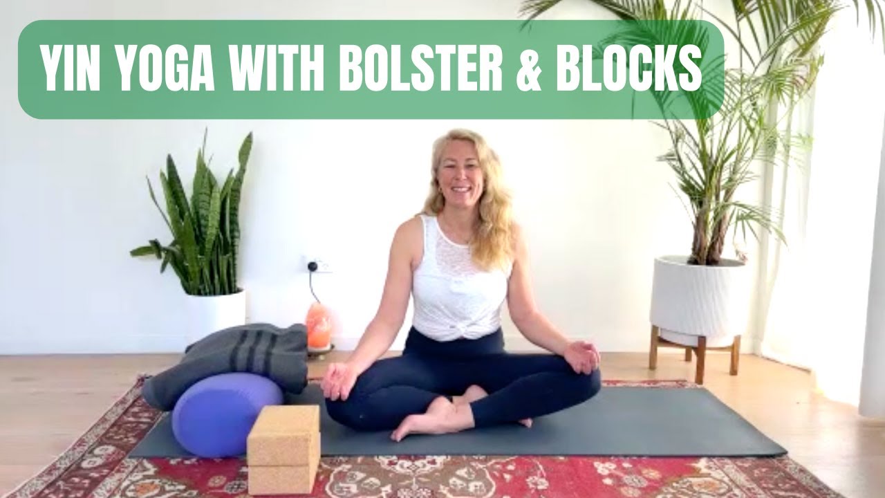 Yin Yoga with Bolster and Blocks (45 min) 🪷 - YouTube