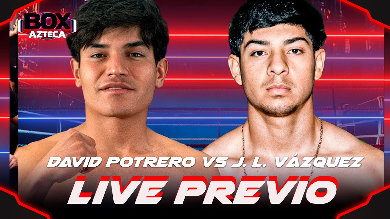 🔴 EN VIVO: Live Previo | David Potrero vs José Luis Vázquez | BOX ...