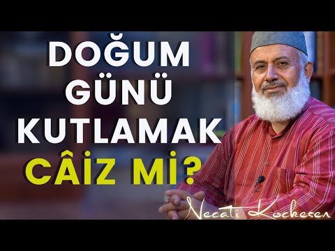 Doğum (Yaş) Günü Kutlamak Caiz Mi? - Sorun Söyleyelim - Necati Koçkesen