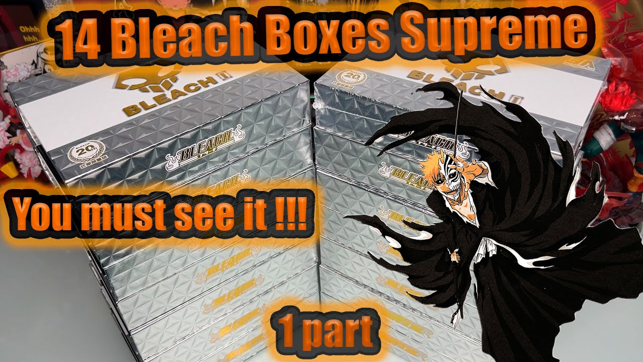 14 Boxes BLEACH SUPREME 1part | Супримы по Бличу. Мега распаковка ...