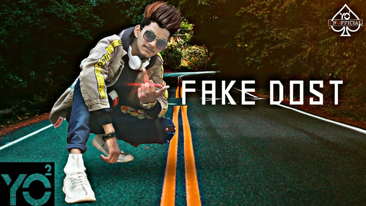 #Fake Dost new rap song - Unofficial YO2 | official music video | - YouTube