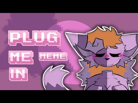 Plug me in || Animation meme || OC - YouTube