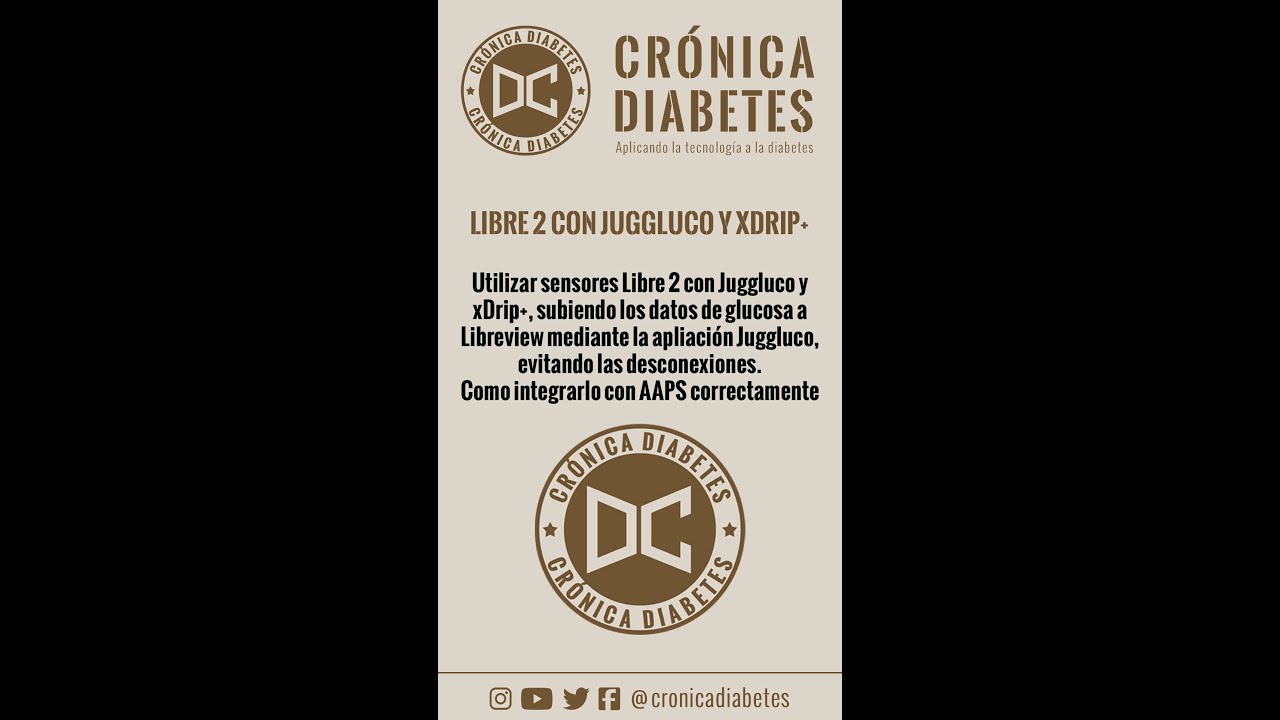 Libre 2 - Conectar con Juggluco, xDrip+ y AAPS subiendo datos a Libreview y sin desconexiones ...