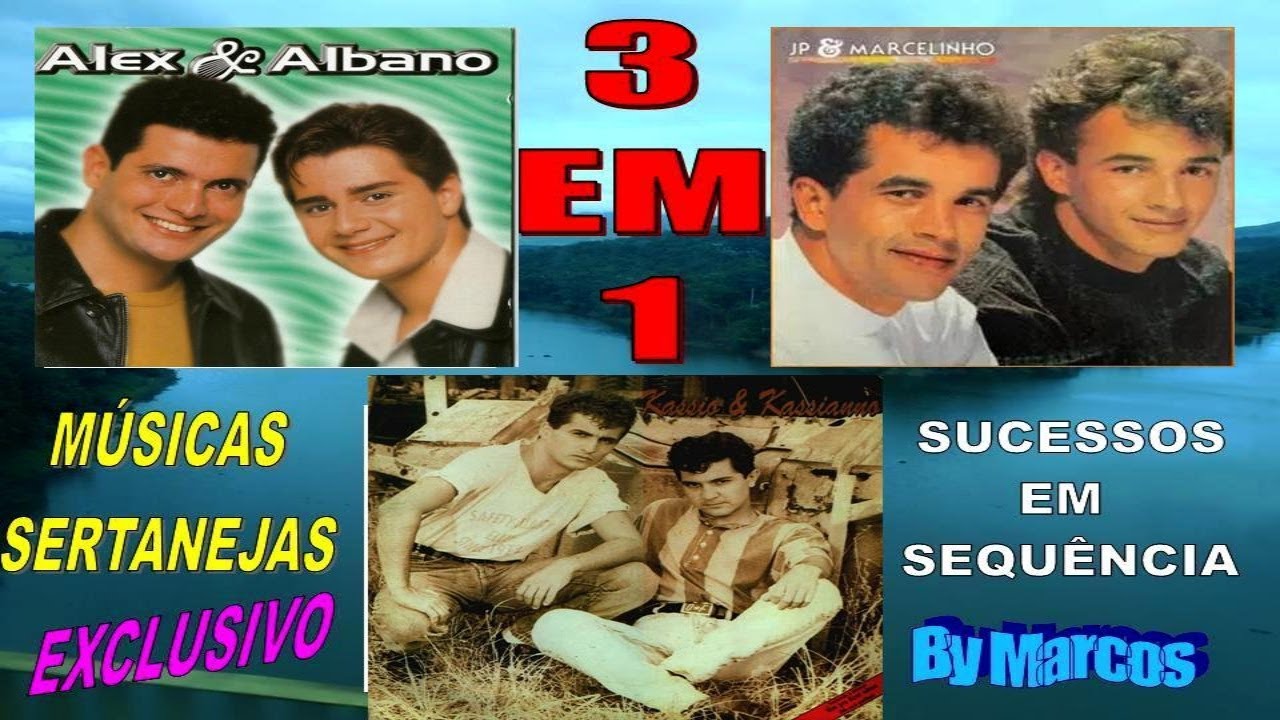 3 em 1 - Alex e Albano , JP e Marcelinho e Kassio e Kassiano - Só ...