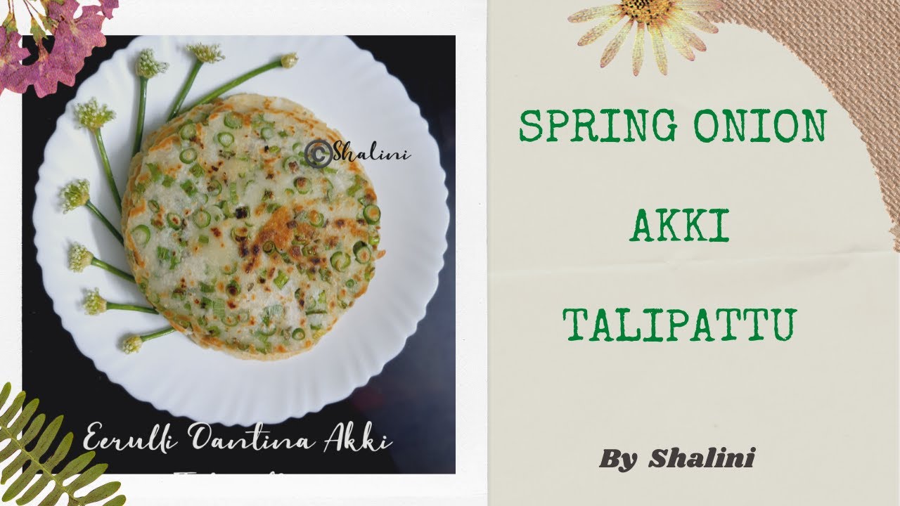 Spring Onion Akki Talipattu - YouTube