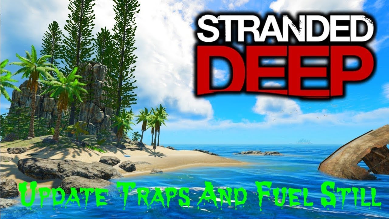Update Traps And Fuel Still / Stranded Deep Ep 4 - YouTube