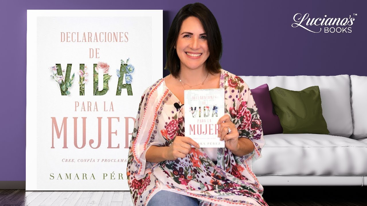 Declaraciones de Vida para la Mujer ️ Samara Pérez - YouTube