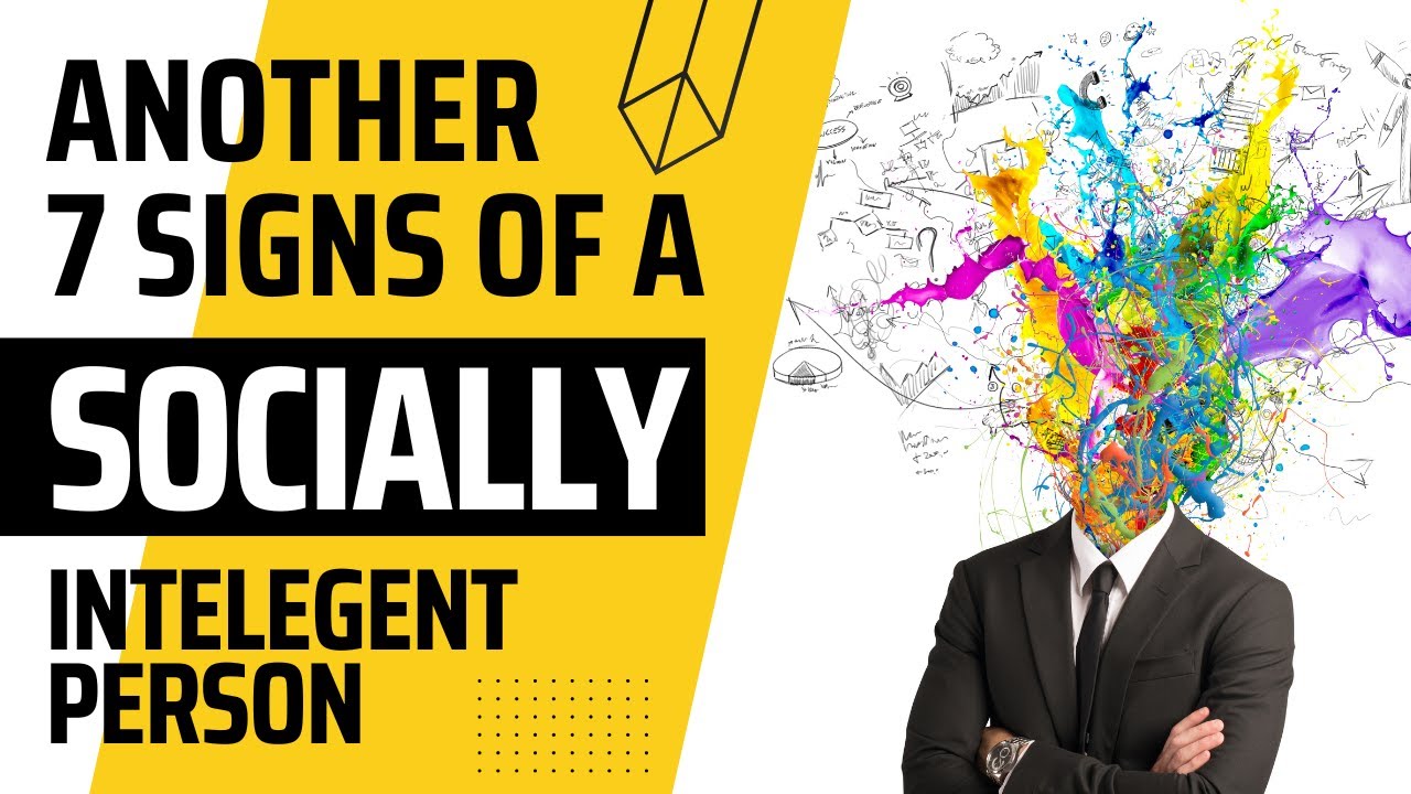 Another 7 Signs of A Socially Intelligent Person - YouTube