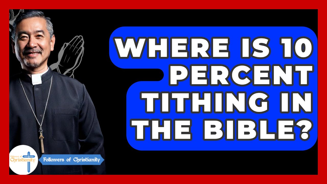 Where Is 10 Percent Tithing In The Bible? - Followers Of Christianity ...