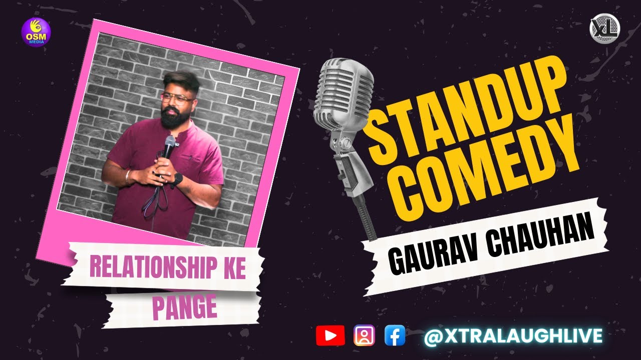 Relationship Ke pange | Stand Up Comedy By Gaurav Chauhan | Xtra Laugh Live show | Xtra Laugh ...