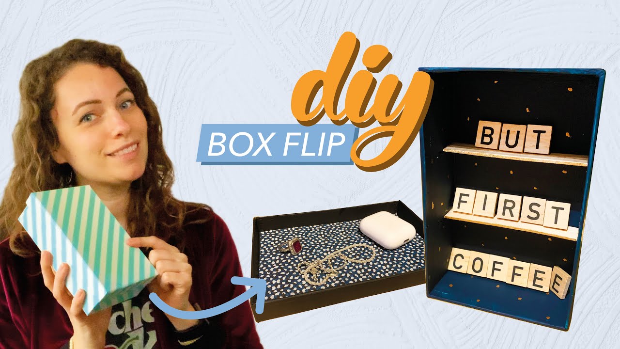 DIY BOX FLIP | HOW TO TRANSFORM A BOX INTO SOMETHING NEW | EASY AND ...