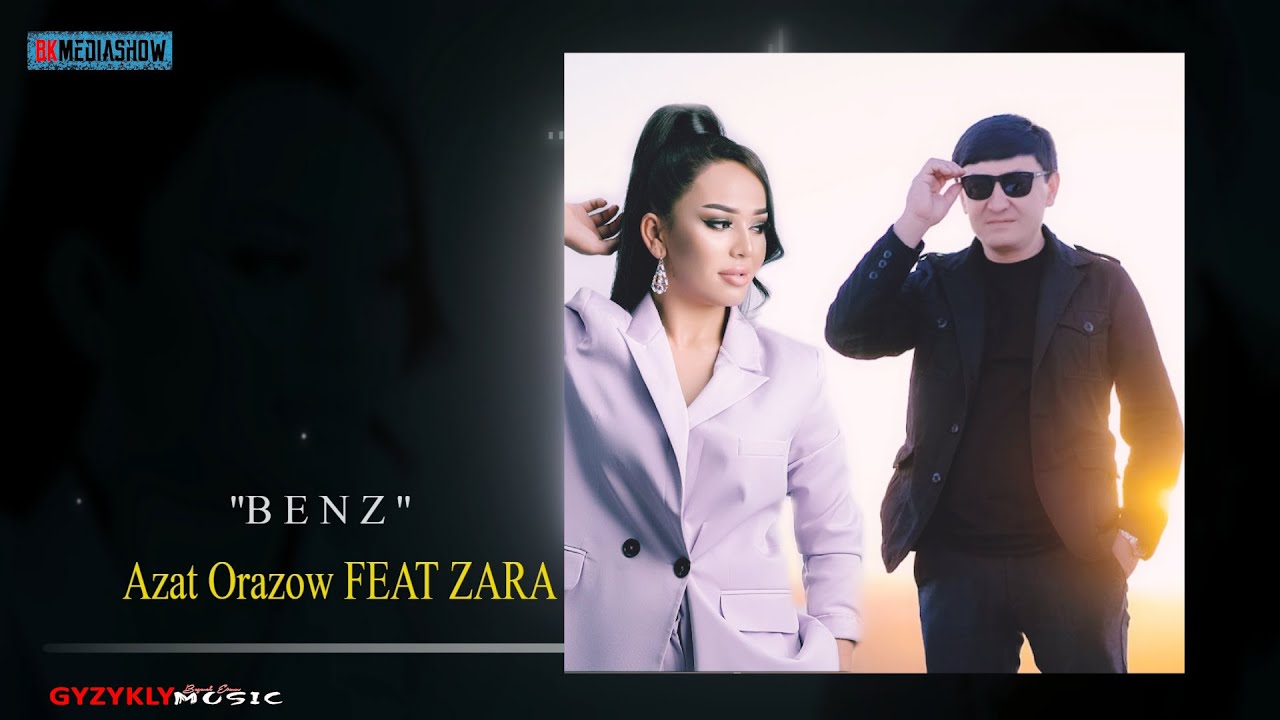 Azat Orazow ft. Zara Muhammedowa - BENZ (AUDIO SONG 2022) - YouTube