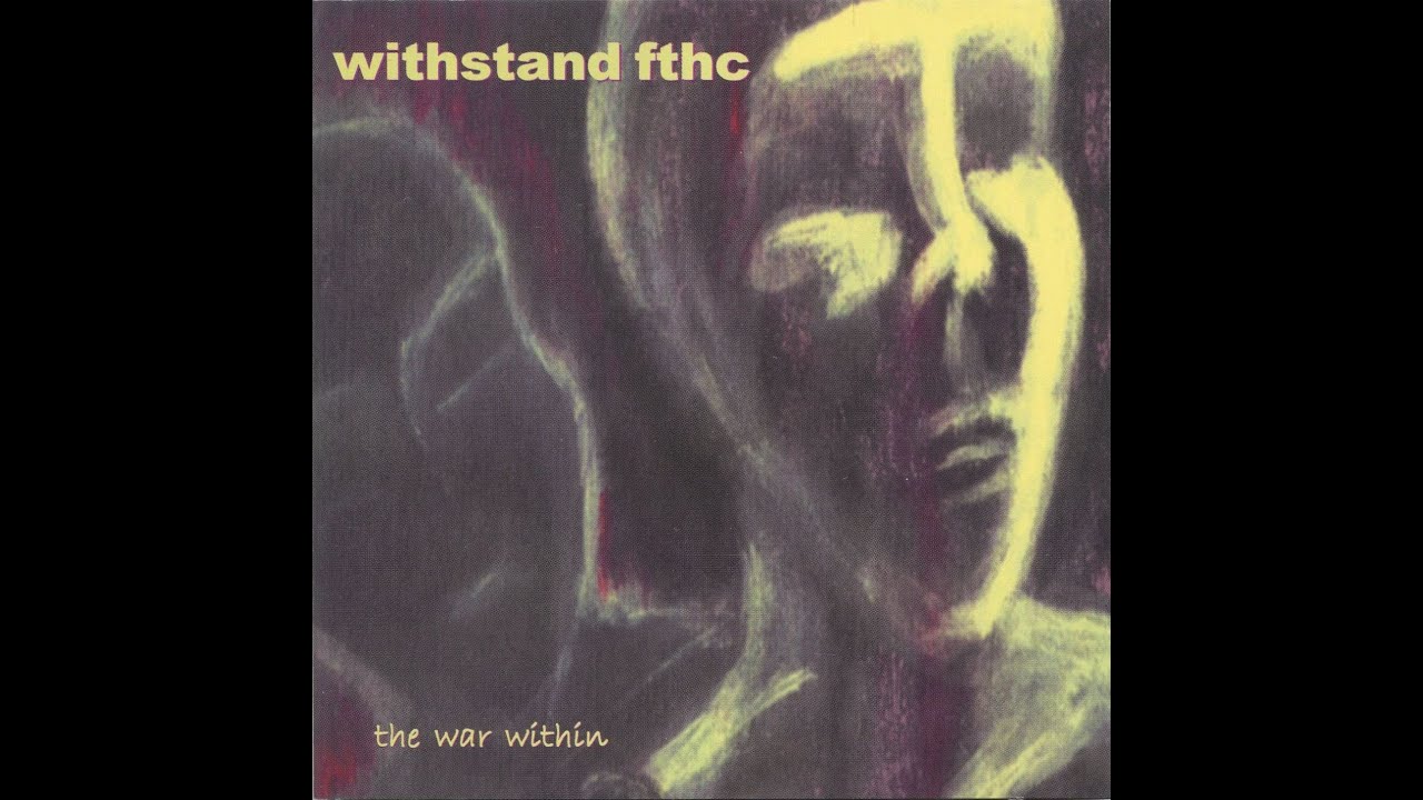 Withstand FTHC – The War Within (1998) - YouTube