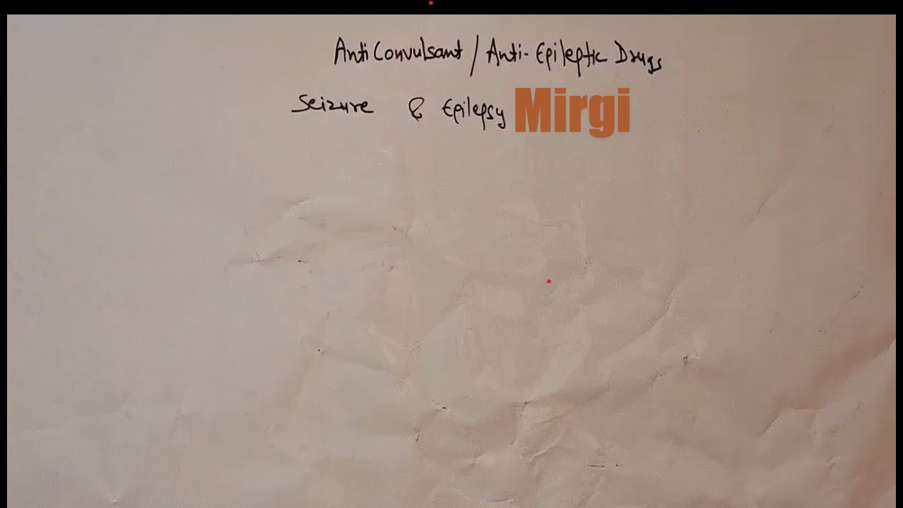 Lecture 21- Epilepsy and its drugs (Mirgi kya hota hai or kaise hota ...