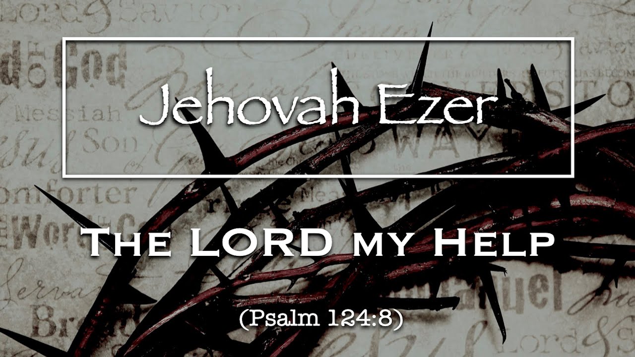 Jehovah Ezer - YouTube