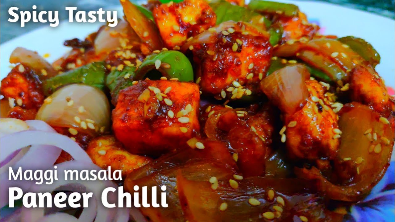 PANEER CHILLI | Spicy Maggi Masala Paneer Chilli Recipe | Everyday Meal ...