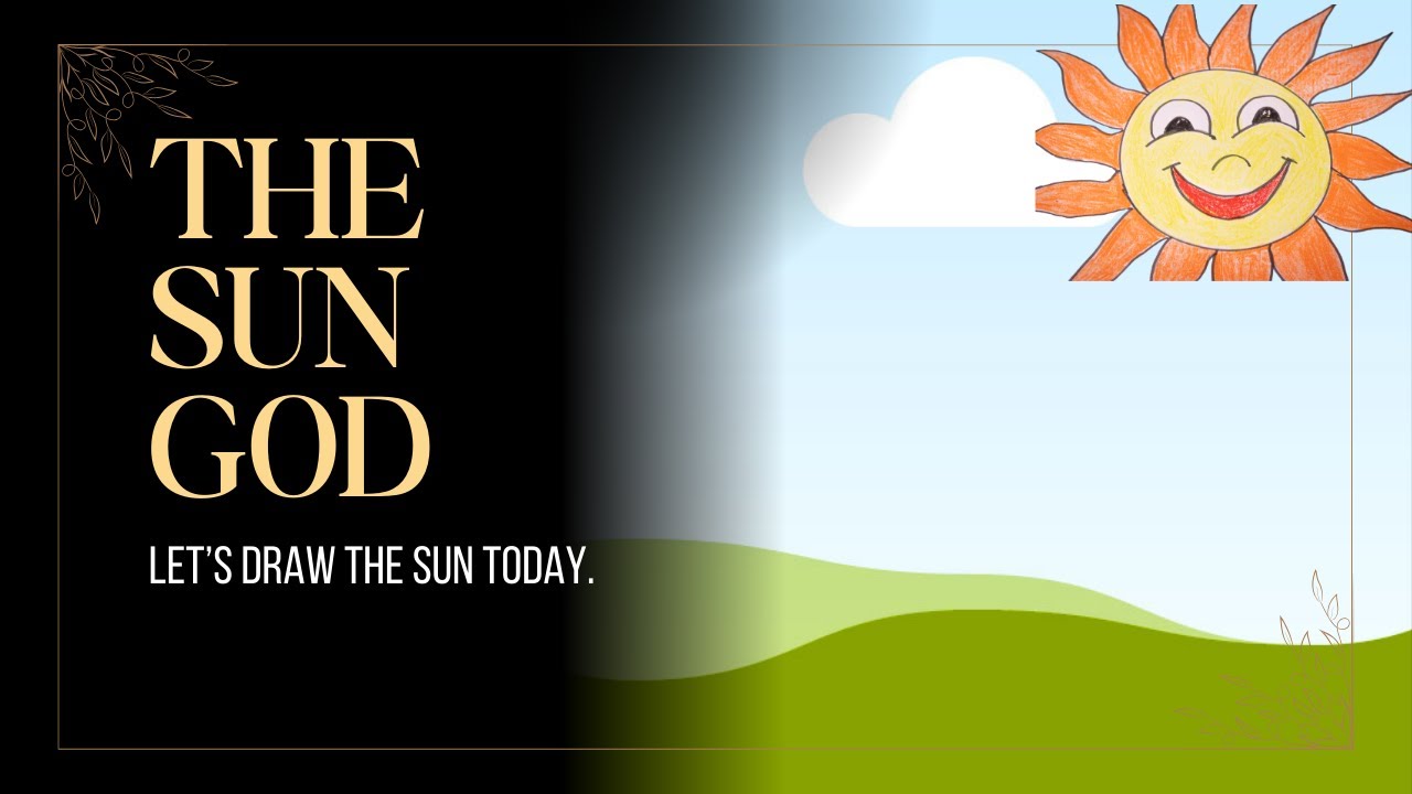 The Sun God || Let's draw the sun. - YouTube