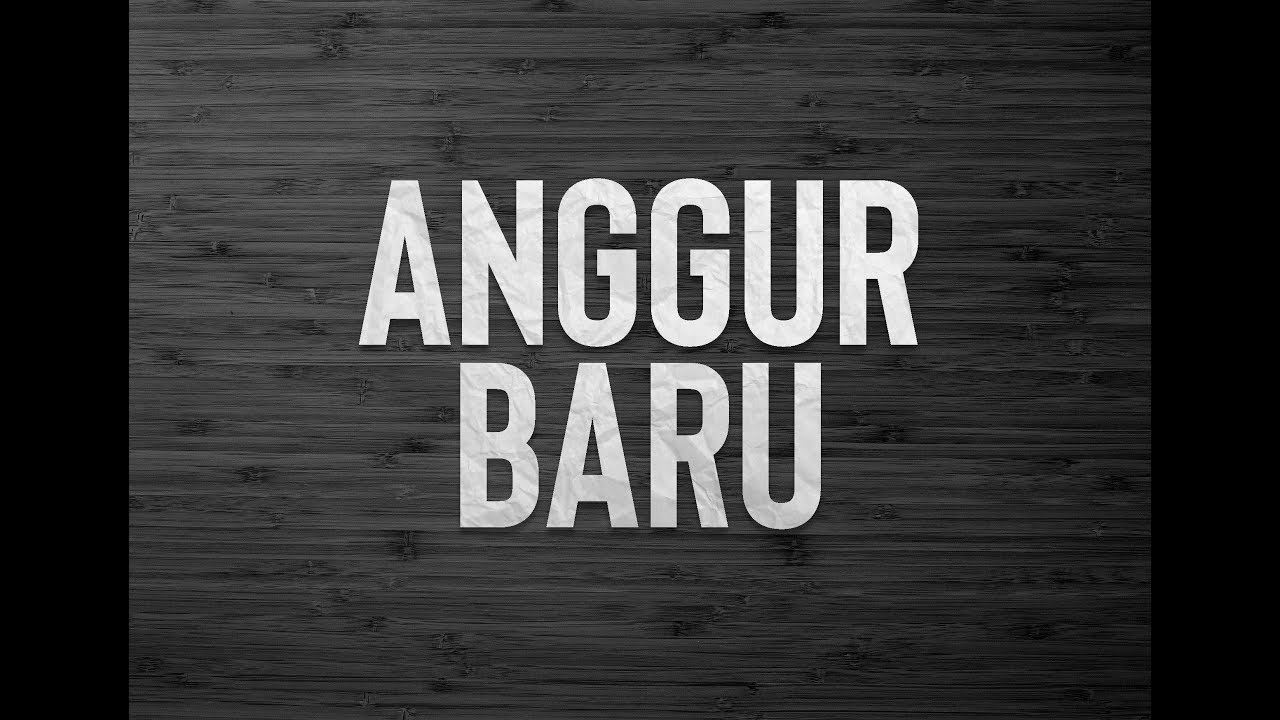 Anggur Baru - YouTube