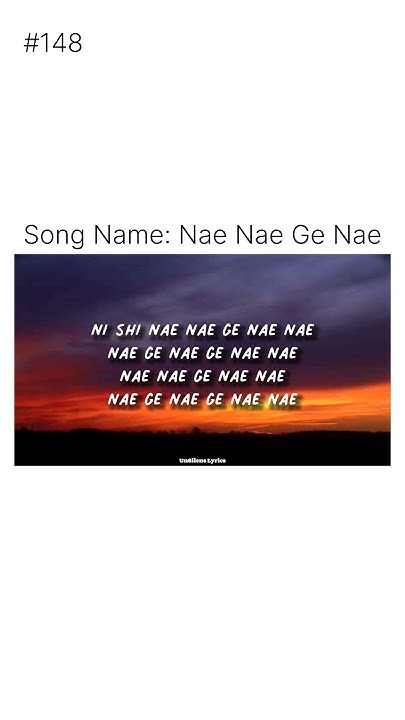 Nae Nae Ge Nae Song Lyrics #shorts (1) - YouTube