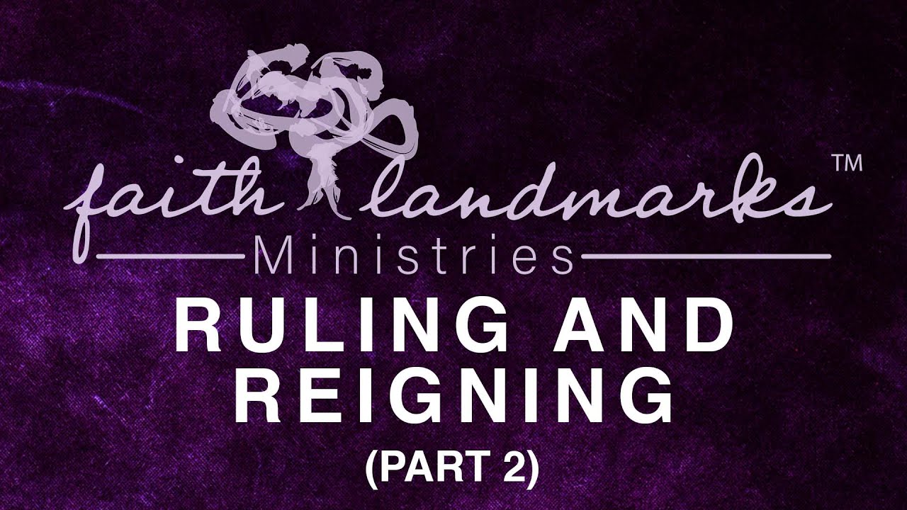 RULING AND REIGNING - Part 2 - "Dismantling Strongholds" - YouTube