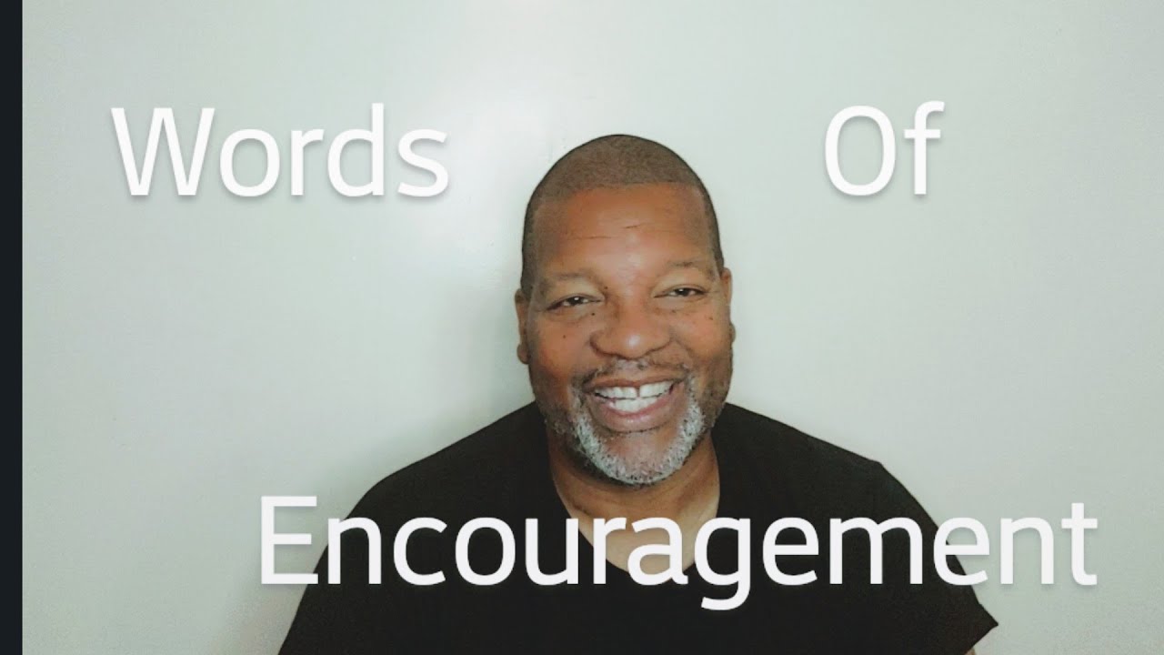 Words Of Encouragement YouTube words-of-encouragement-youtube