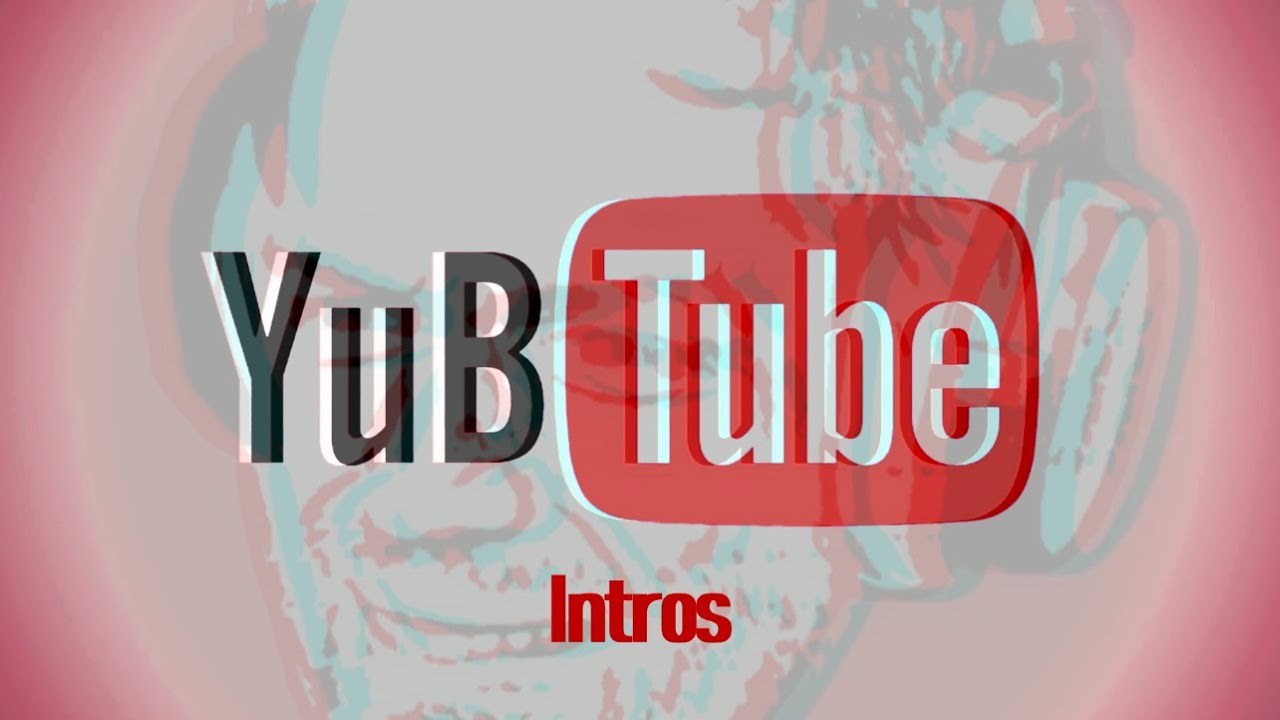 All Of YuB's YuB Tube Intros - YouTube