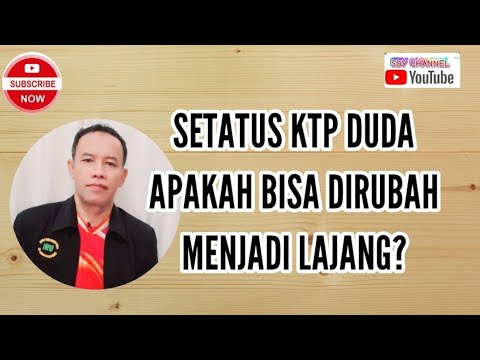 Setatus KTP Duda, apakah bisa dirubah menjadi lajang atau belum kawin ...